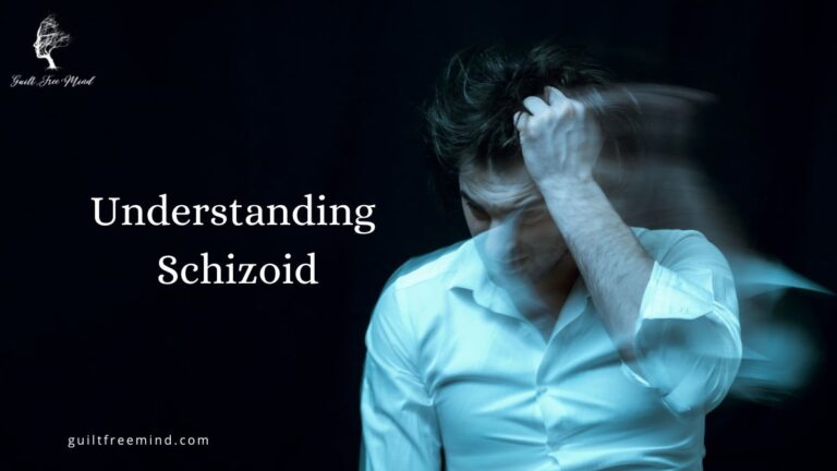Schizoid personality disorder: a complete guide - Guilt Free Mind