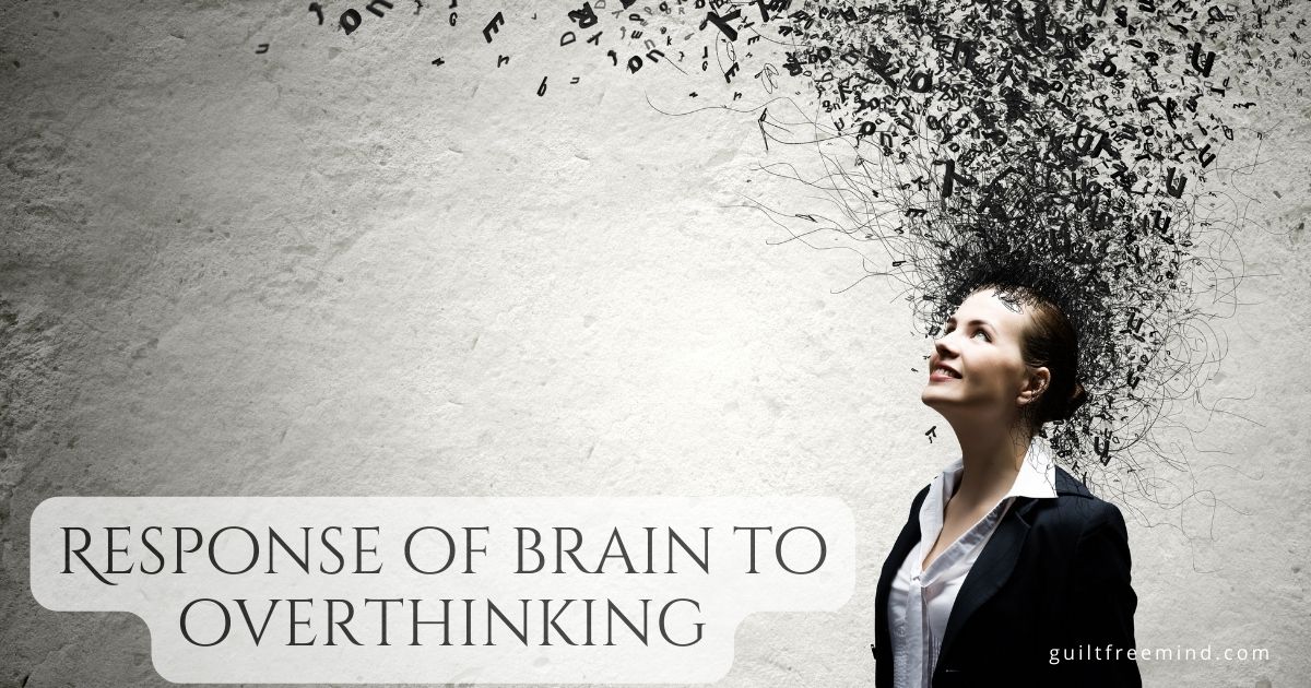 Overthinking: a complete guide - Guilt Free Mind