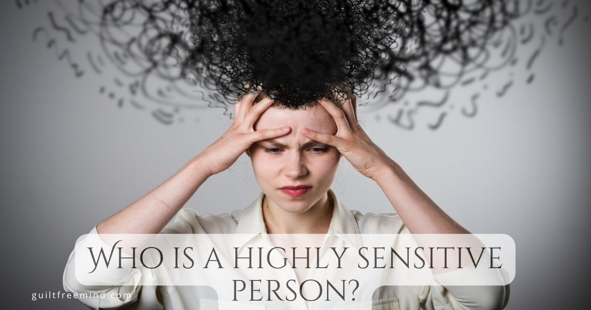 Highly sensitive person self-care options - Guilt Free Mind